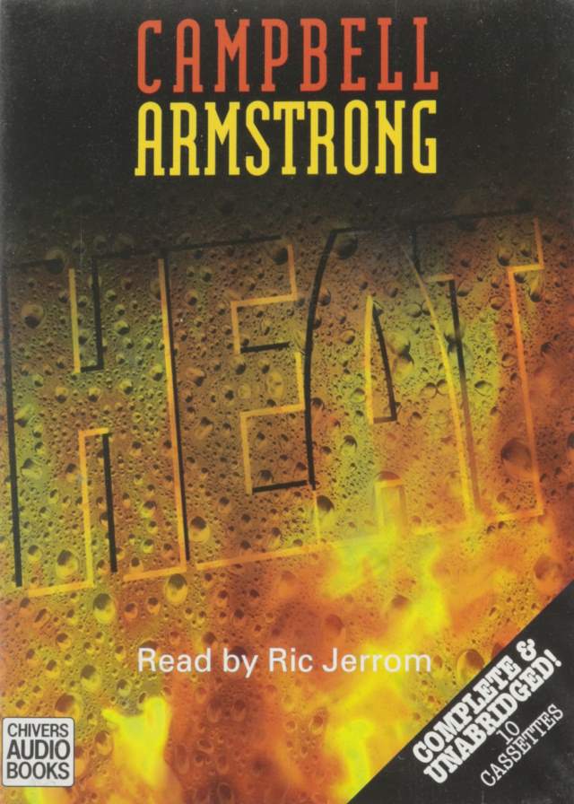 Heat written by Campbell Armstrong performed by Ric Jerrom on Cassette ...