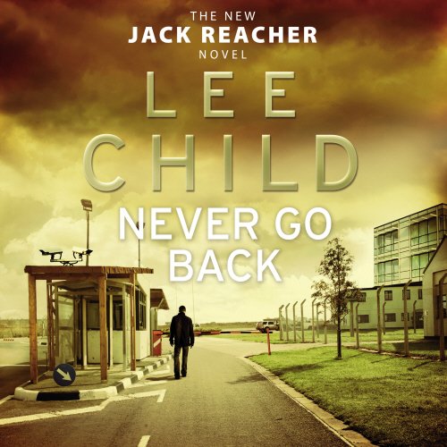 Never Go Back written by Lee Child performed by Kerry Shale on CD ...