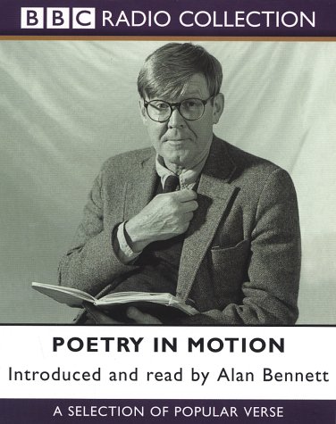 Poetry in Motion - Introduced and Read by Alan Bennet written by Alan ...