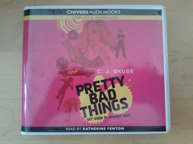 Pretty Bad Things written by C.J. Skuse performed by Katherine Fenton ...