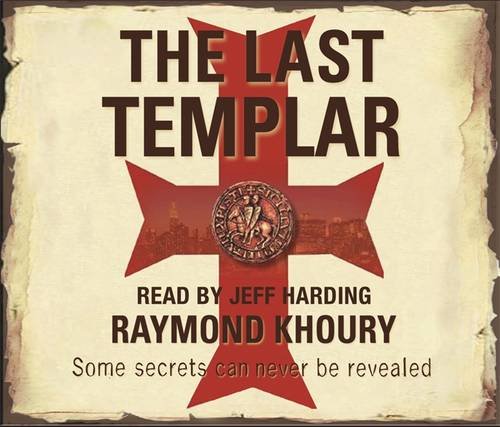 The Last Templar written by Raymond Khoury performed by Jeff Harding on ...