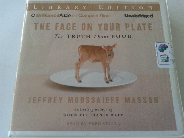 The Face on Your Plate - The Truth about Food written by Jeffrey ...