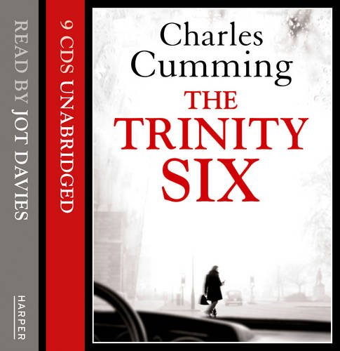 The Trinity Six written by Charles Cumming performed by Jot Davies on ...