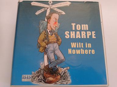 Wilt in Nowhere written by Tom Sharpe performed by Peter Wickham on CD ...
