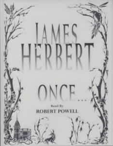 Once..... written by James Herbert performed by Robert Powell on ...